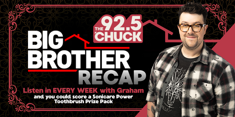 Big Brother Canada RECAPS | Chuck @ 92.5